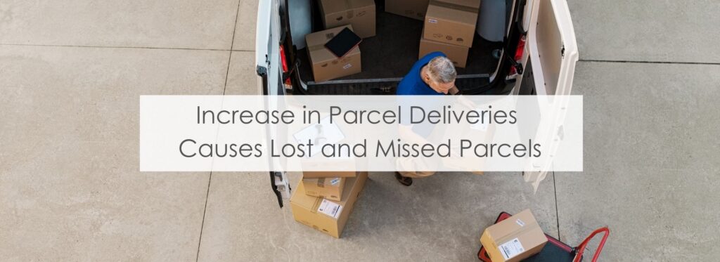 Increase in Parcel Deliveries Causes Lost and Missed Parcels