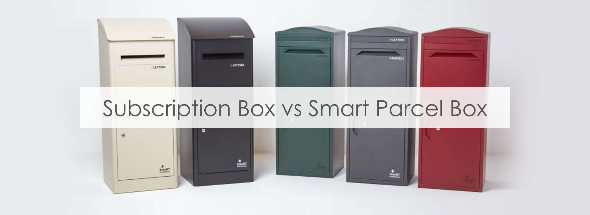 Subscription Box vs Smart Parcel Box